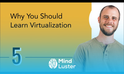 Learn Why You Should Learn Virtualization - Mind Luster