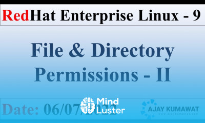 Learn File and Directory Permissions II RedHat Enterprise Linux RHCSA RHCE RHEL 9 Ajay Kumawat ...