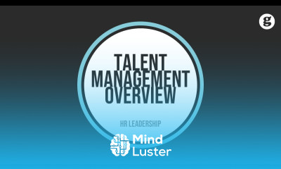 Learn Talent Management Overview - Mind Luster