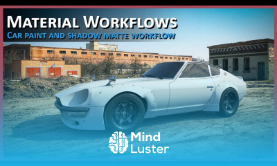 Learn Material Workflows Car Paint and Shadow Matte Catcher - Mind Luster