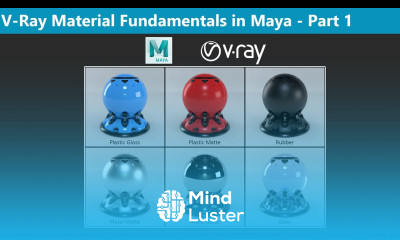 Learn V Ray Material Fundamentals in Maya Part 1 - Mind Luster