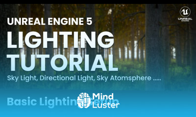 Learn Unreal Engine Lighting Tutorial Unreal Engine 5 Basic Tutorial - Mind Luster