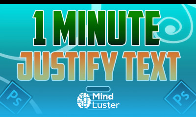 Learn Photoshop CC How to Justify Text - Mind Luster