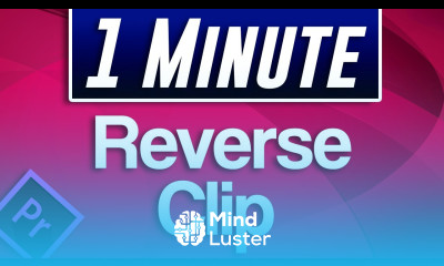 Learn How to Reverse Clip Tutorial Premiere Pro 2020 - Mind Luster