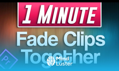 Learn Premiere Pro How to Fade Clips Together Fade Transition Effect ...