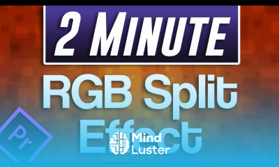 Learn Premiere Pro RGB Split Tutorial - Mind Luster