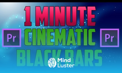 Learn Premiere Pro CC How to Add Cinematic Black Bars Letterbox - Mind Luster