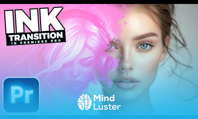 Learn How To Add INK TRANSITIONS In Premiere Pro - Mind Luster