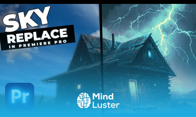 Learn How To REPLACE The SKY In Premiere Pro - Mind Luster