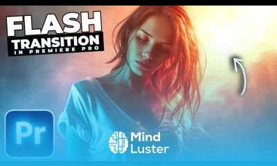 Learn How To Add FLASH TRANSITIONS In Premiere Pro - Mind Luster