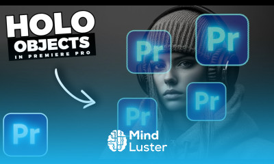 Learn How To Create HOLOGRAPHIC OBJECTS In Premiere Pro - Mind Luster