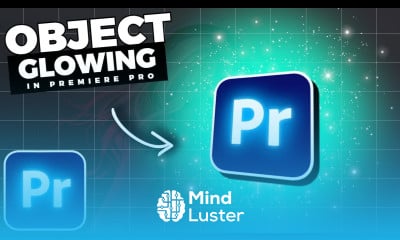 Learn How To Make OBJECTS GLOW In Premiere Pro - Mind Luster