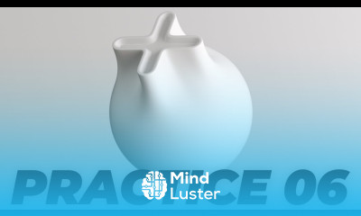 Learn 3D Modeling Practices 06 - Mind Luster