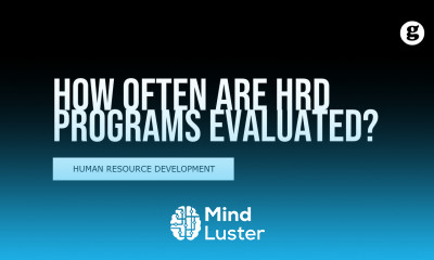 Learn How Often Are HRD Programs Evaluated - Mind Luster