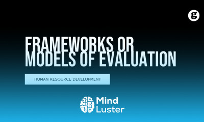 Learn Frameworks or Models of Evaluation - Mind Luster