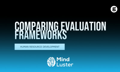 Learn Comparing Evaluation Frameworks - Mind Luster