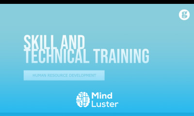Learn Introduction to Skill and Technical Training - Mind Luster