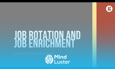 Learn Job Rotation and Job Enrichment - Mind Luster