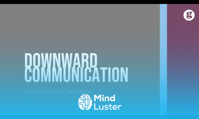 Learn Downward Communication - Mind Luster