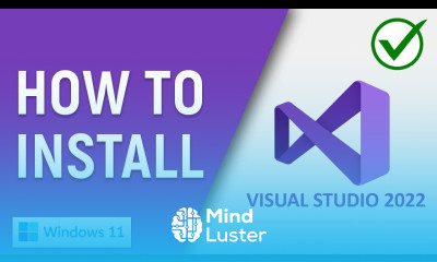 Learn How to Download and Install Visual Studio 2024 on Windows 11 10 PC - Mind Luster