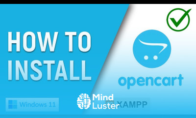 Learn How to Install OpenCart on Localhost in Windows 11 Using XAMPP - Mind Luster