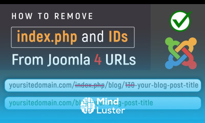 Learn How to Remove index php and Number IDs From Joomla 4 URLs - Mind Luster