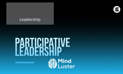Learn Participative Leadership - Mind Luster