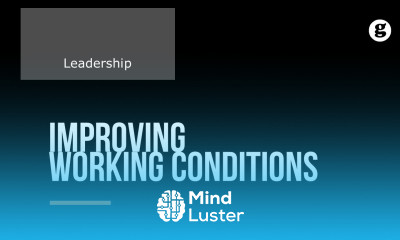 Learn Improving Working Conditions - Mind Luster