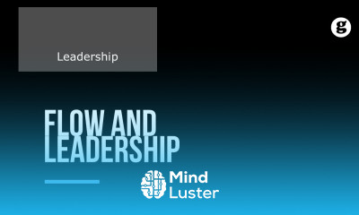 Learn Flow and Leadership - Mind Luster
