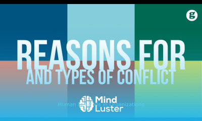 Learn Reasons for and Types of Conflict - Mind Luster