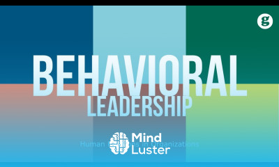 Learn Behavioral Leadership - Mind Luster