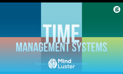 Learn Time Management Systems - Mind Luster