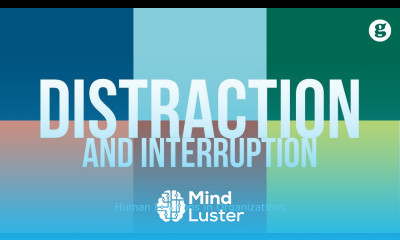 Learn Distraction and Interruption - Mind Luster