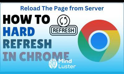 Learn How to Hard Refresh in Google Chrome 2024 - Mind Luster