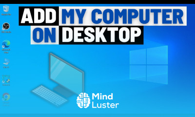 Learn How to Add My Computer icon on Desktop in Windows 10 - Mind Luster