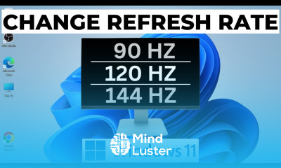 Learn How to Change Refresh Rate Windows 11 - Mind Luster