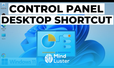 Learn How to Add Control Panel to Desktop in Windows 11 - Mind Luster