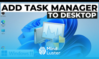 Learn How to Add Task Manager to Desktop in Windows 11 - Mind Luster