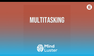 Learn Multitasking - Mind Luster