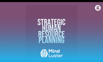 Learn Strategic Human Resource Planning - Mind Luster