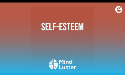 Learn Self Esteem - Mind Luster