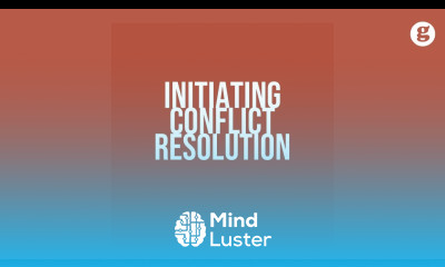 Learn Initiating Conflict Resolution - Mind Luster