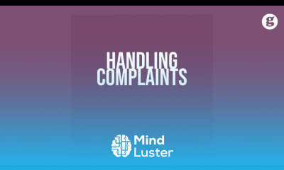 Learn Handling Complaints - Mind Luster