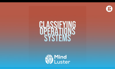 Learn Classifying Operations Systems - Mind Luster
