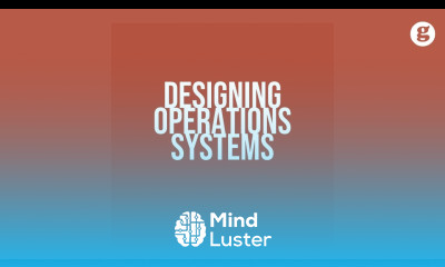 Learn Designing Operations Systems - Mind Luster