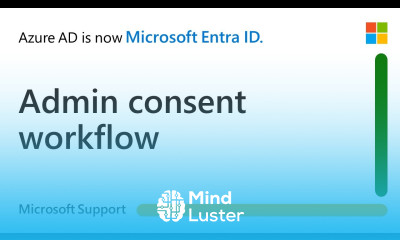 Learn Overview of admin consent workflow in Microsoft Entra Microsoft - Mind Luster