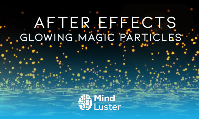Learn After Effects CC 2019 Glowing Magic Particles - Mind Luster
