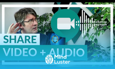 Learn How to Share video WITH Audio in Google Meet - Mind Luster