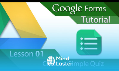 Learn Google Forms Tutorial 01 Creating a Simple Quiz - Mind Luster