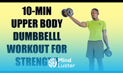 Learn 10 Minute Standing Upper Body Workout with Dumbbells - Mind Luster